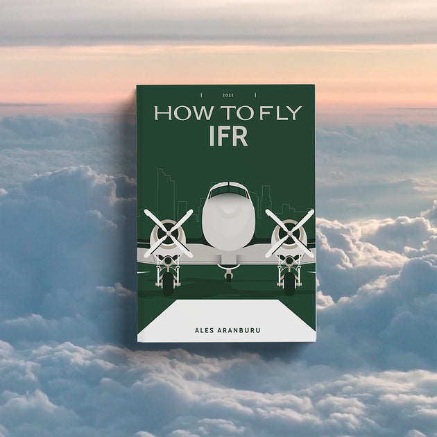 THE MOST COMPLETE IFR BOOK – how to fly